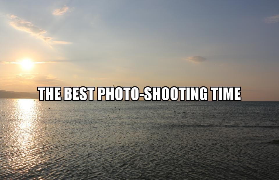The best time of day for taking pictures